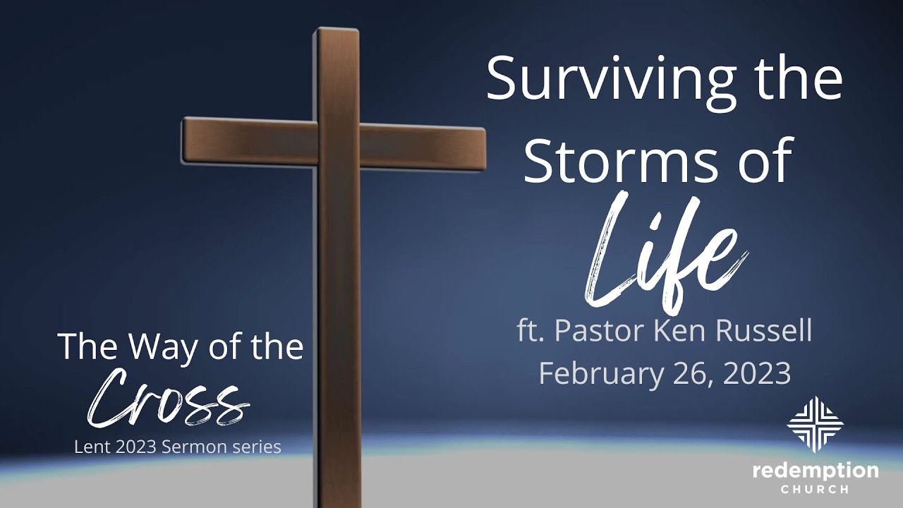 Sunday, February 26: Surviving the Storms of Life ft. Pastor Ken ...