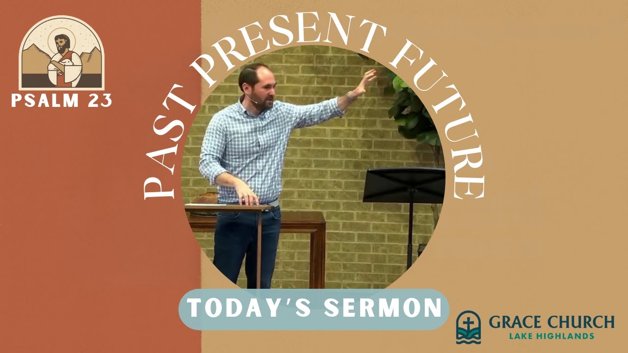 Sermon: PAST PRESENT FUTURE | 2/11/24 - YouTube