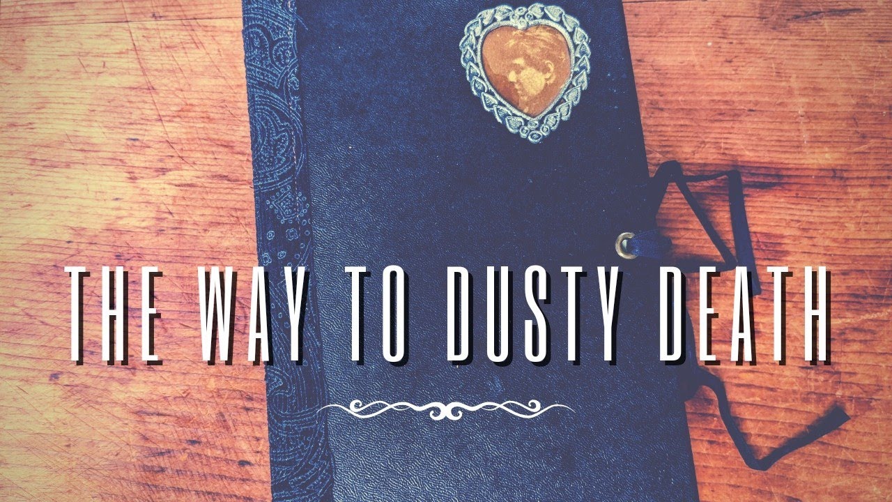 The Way to Dusty Death - Death and mourning Journal Flipthrough (sold ...
