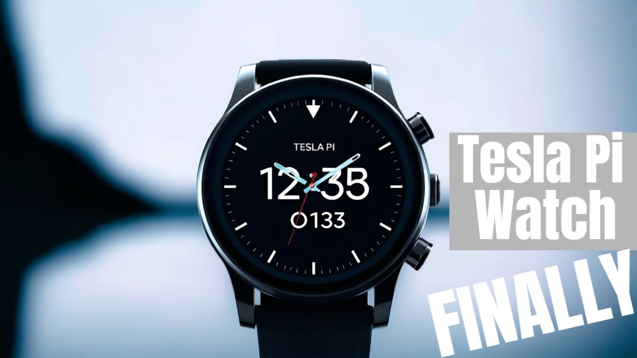 Tesla Pi Watch - Elon Thank You OMG! - YouTube