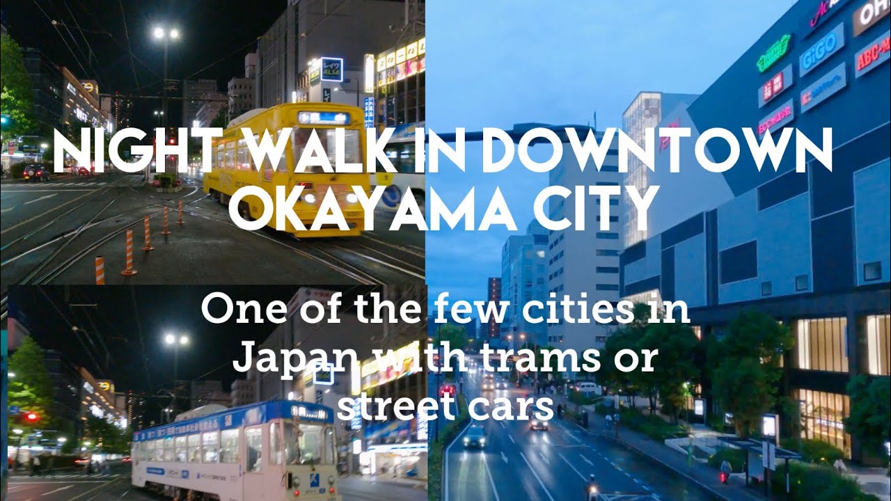 Night walk in downtown Okayama city || A beautiful city with Trams or ...