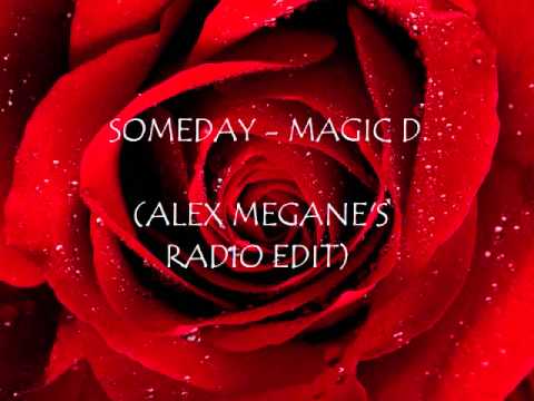 Someday - Magic D. (Alex Megane's Radio Edit) - YouTube