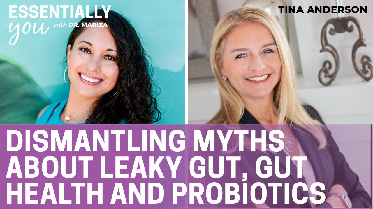 Dismantling Myths About Leaky Gut, Gut Health and Probiotics with Tina ...