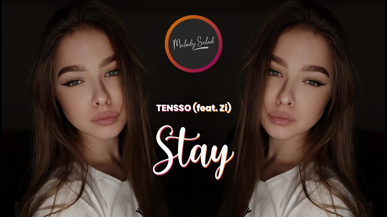 TENSSO - Stay (feat. Zi)(Lyrics) - YouTube