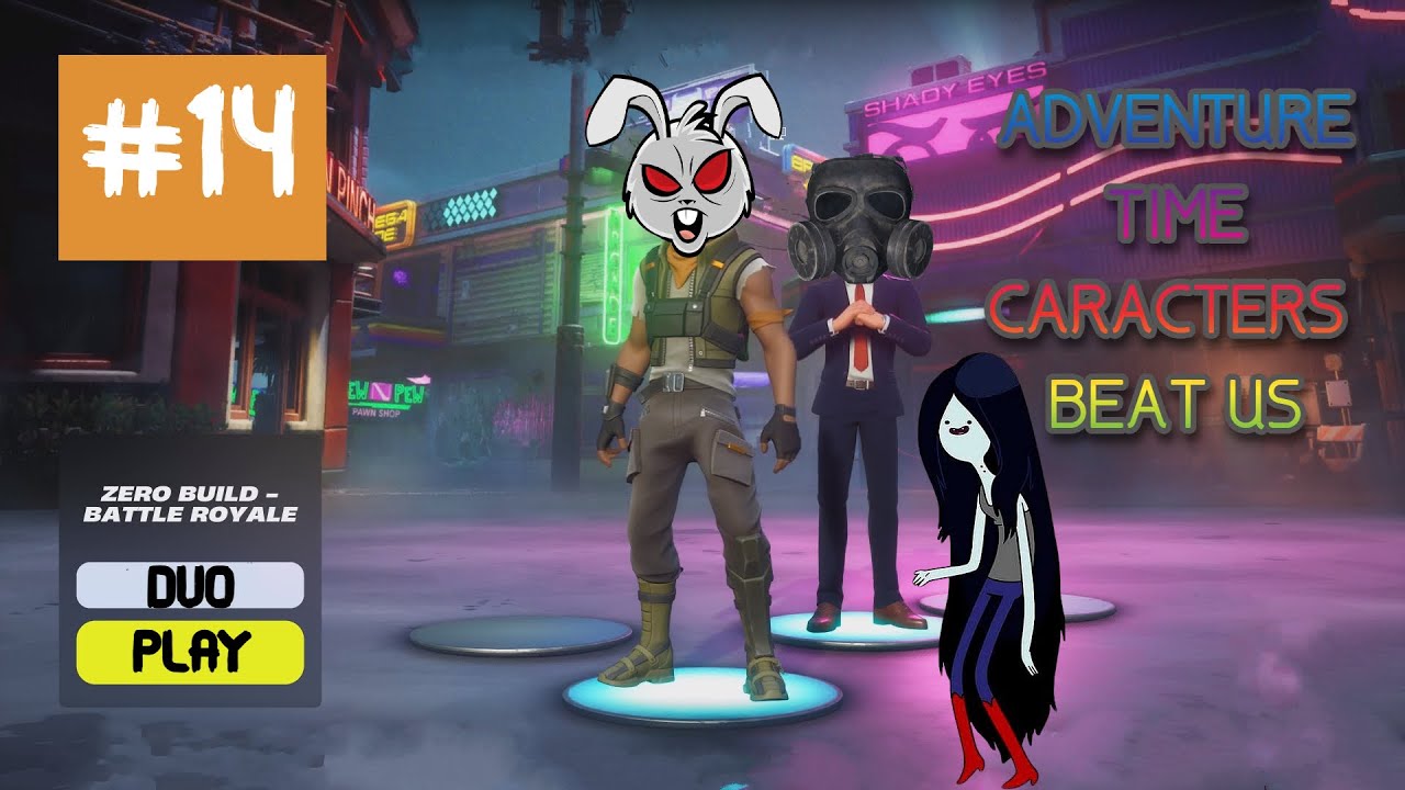 FORTNITE DUO #14 - ADVENTURE TIME CARACTERS BEAT US - BATTLE ROYALE ...