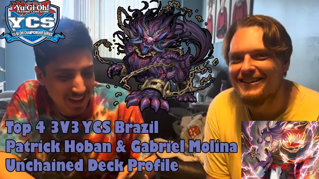 Patrick Hoban & Gabriel Molina - Top 4 3v3 YCS BRAZIL - Unchained Deck ...