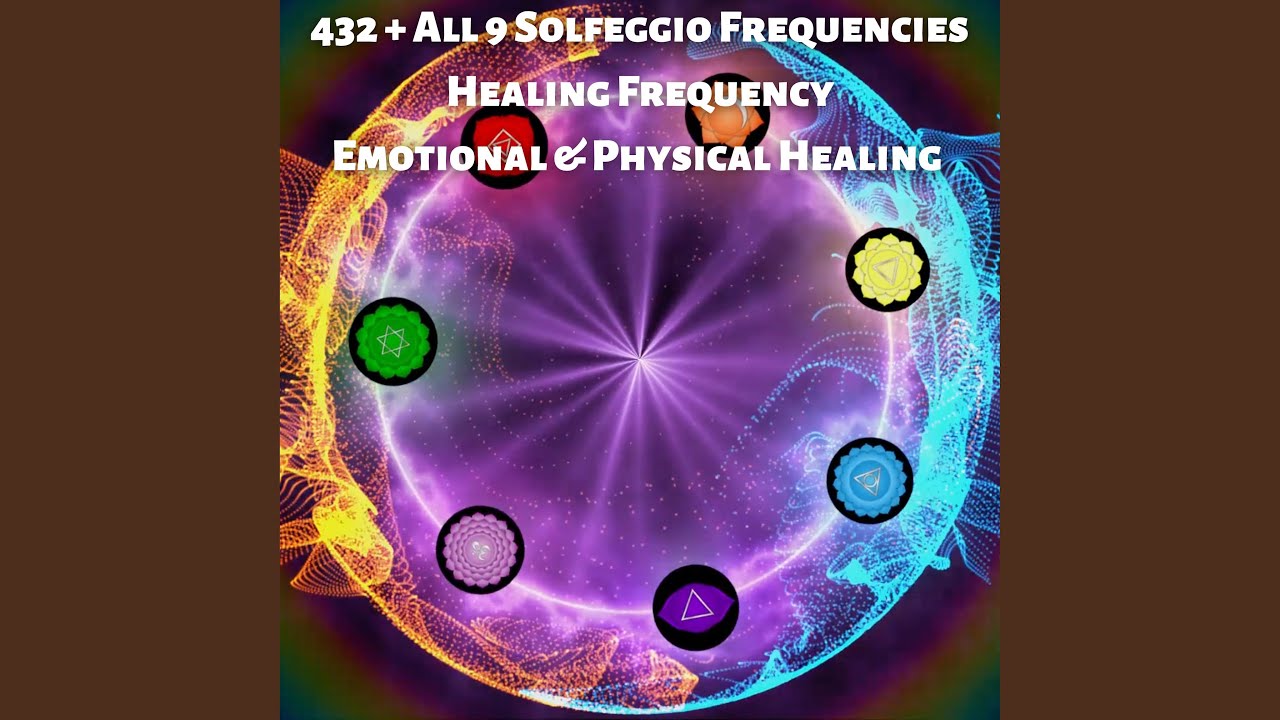 432 + All 9 Solfeggio Frequencies | Healing Frequency | Emotional ...