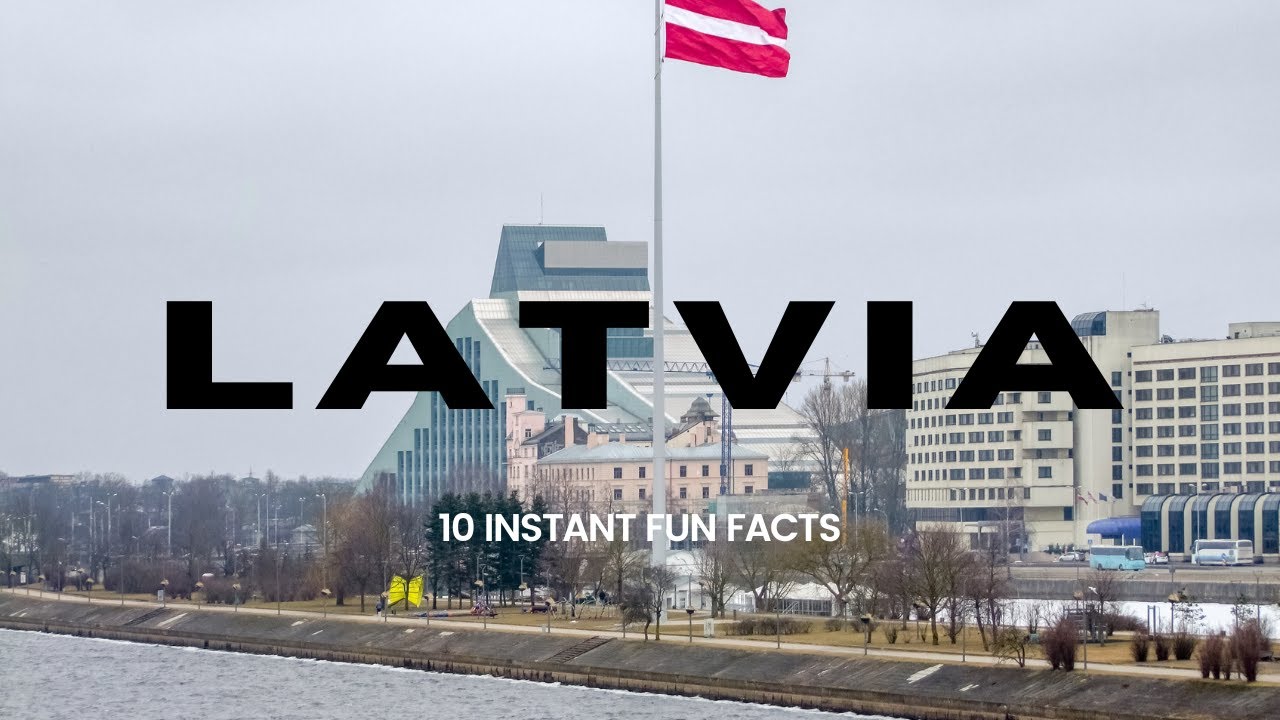 10 instant fun facts about Latvia you might not know yet. - YouTube