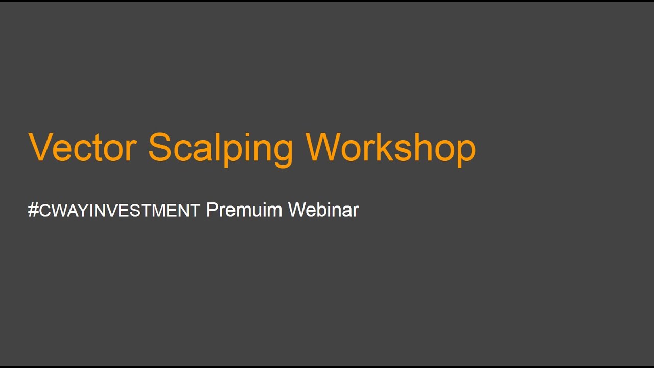 Vector Scalping Workshop2017 Class03 - YouTube