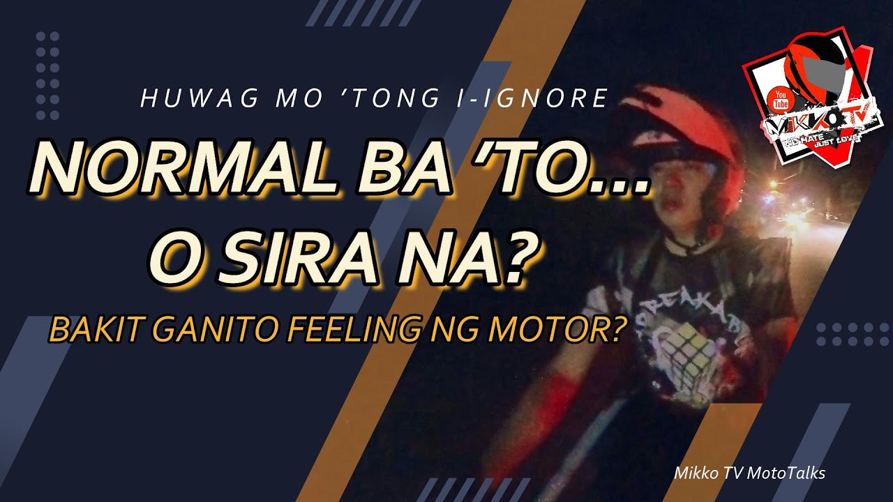 MotoTalks: Normal Ba ’To o Sira Na? Mga Weird Feeling ng Motor na Dapat ...