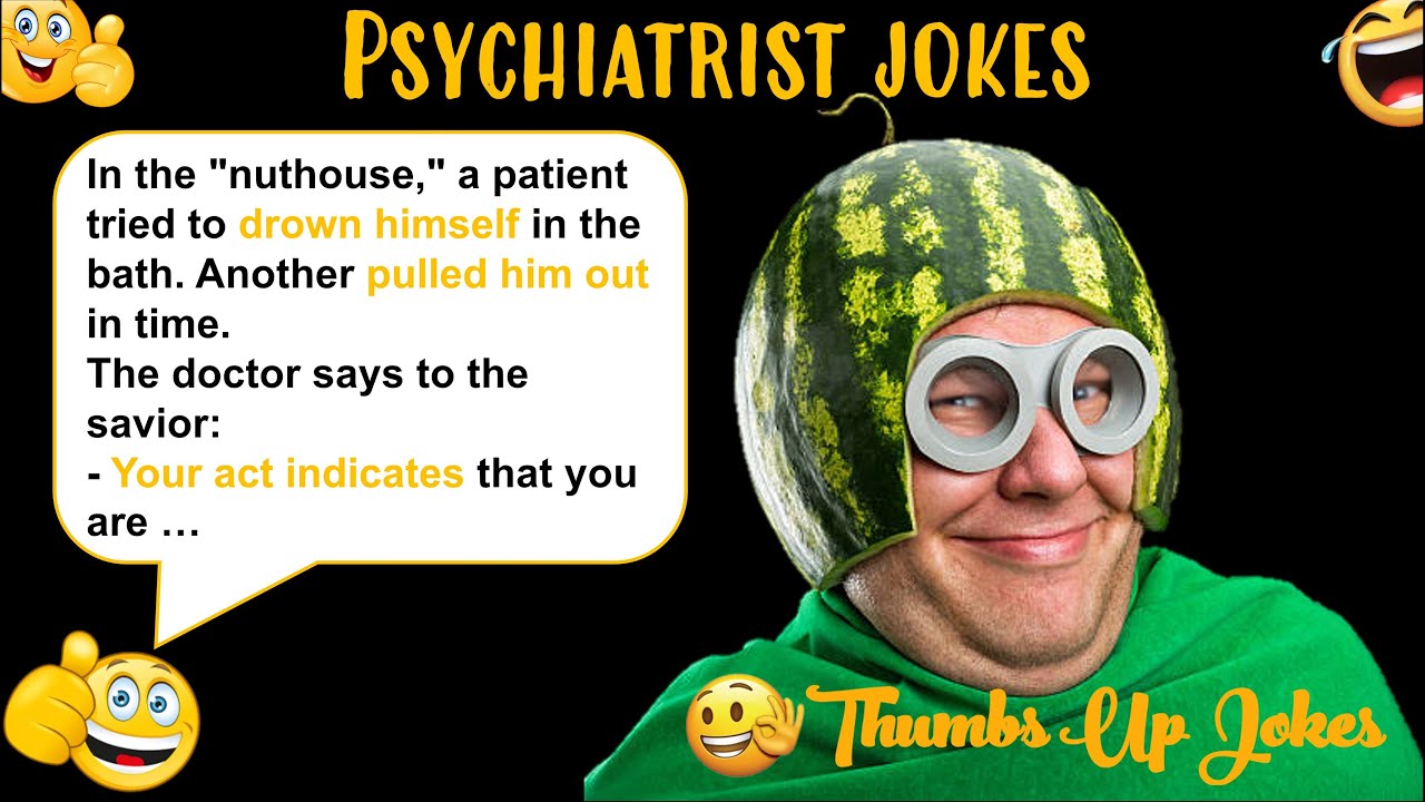 FUNNY PSYCHIATRIST AND MENTAL HOSPITAL JOKES | Thumbs Up Jokes 2023 ...