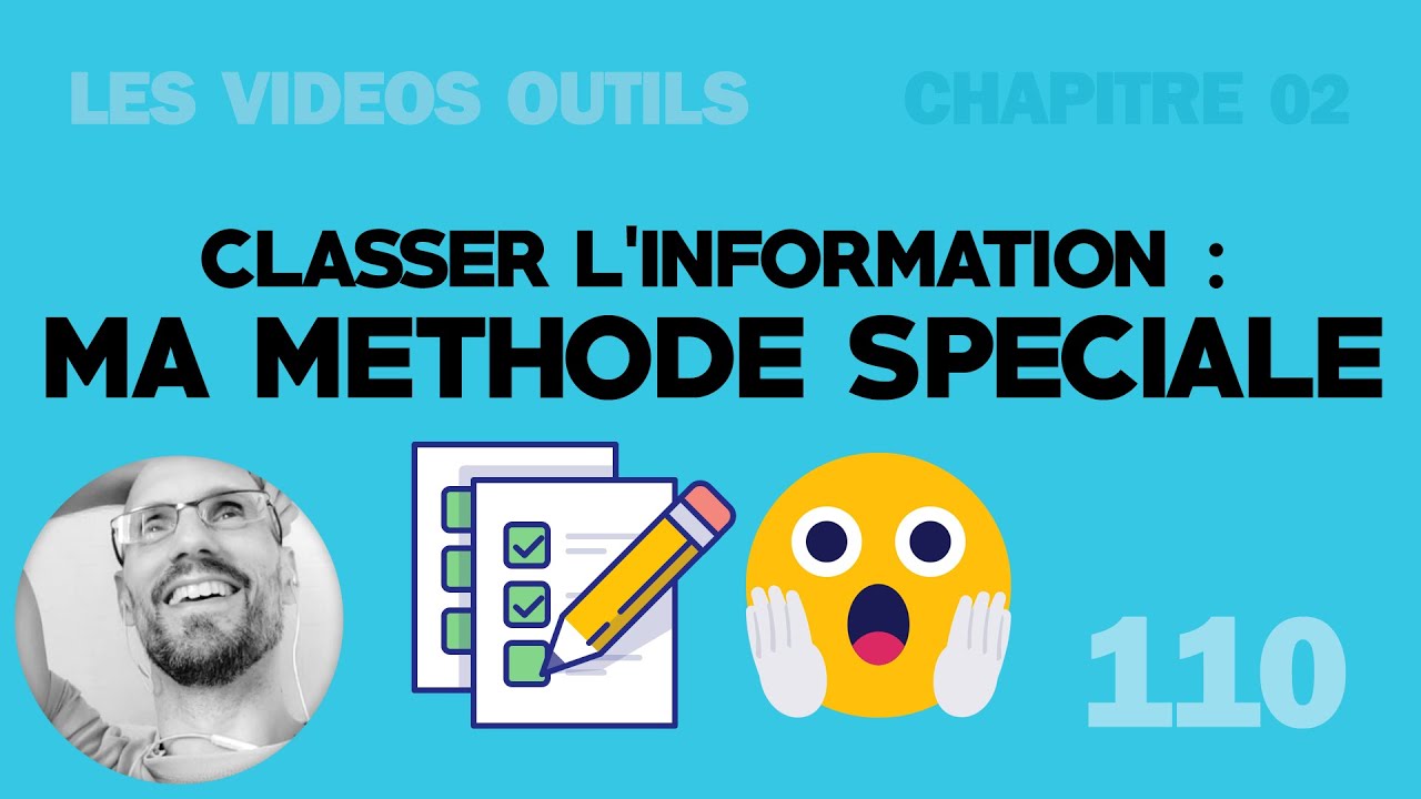 Ma méthode spéciale pour classer l'information (et s'y retrouver) - YouTube