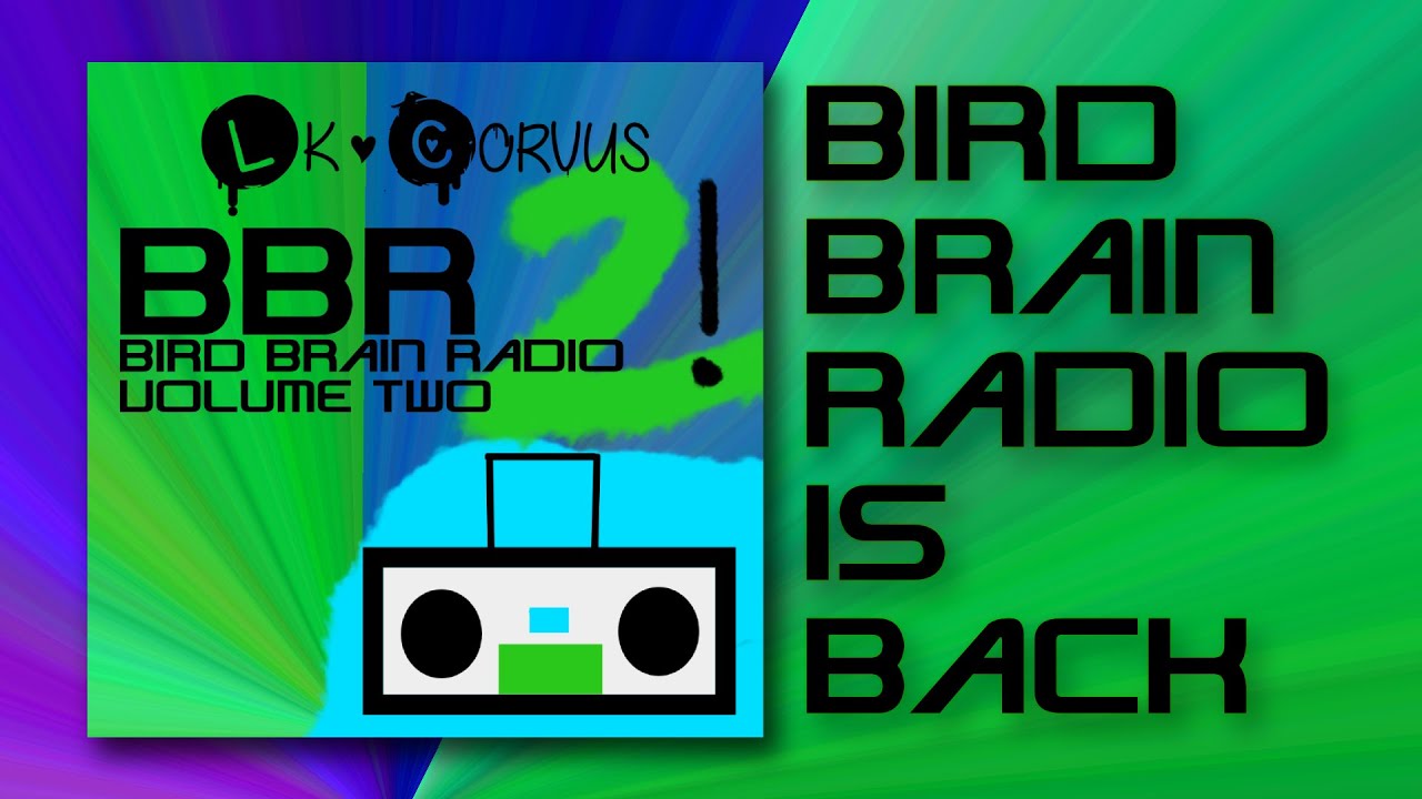 LK CORVUS - BIRD BRAIN RADIO VOLUME 2 [Mashup Mixtape / Sketch] - YouTube