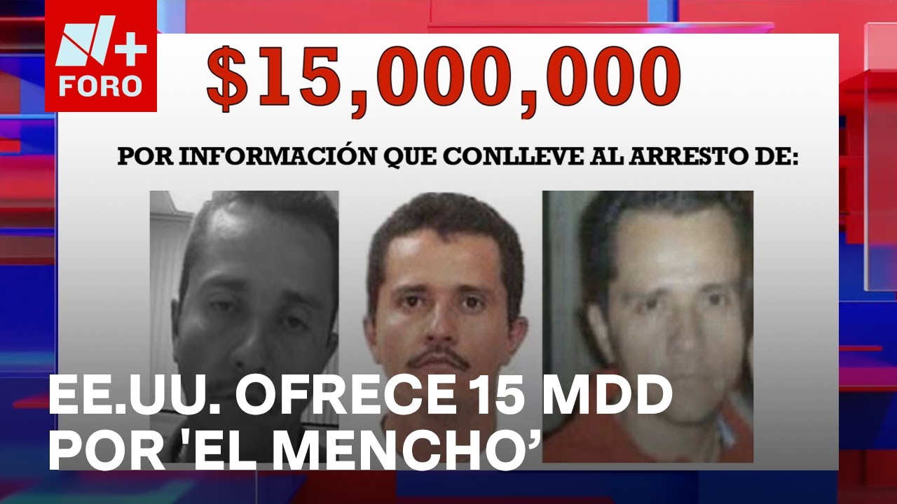 Estados Unidos ofrece recompensa de 15 millones de dólares por 'El ...