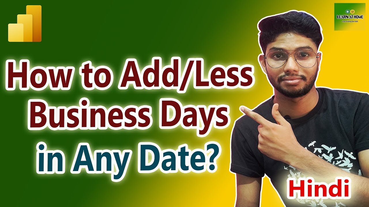 How To Add Business Days On Any Date In Power BI In Hindi WORKDAY how-to-add-business-days-on-any-date-in-power-bi-in-hindi-workday