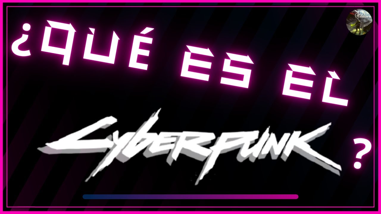 ¿QUÉ ES EL CYBERPUNK? | La historia y características de este género 🎲 ...