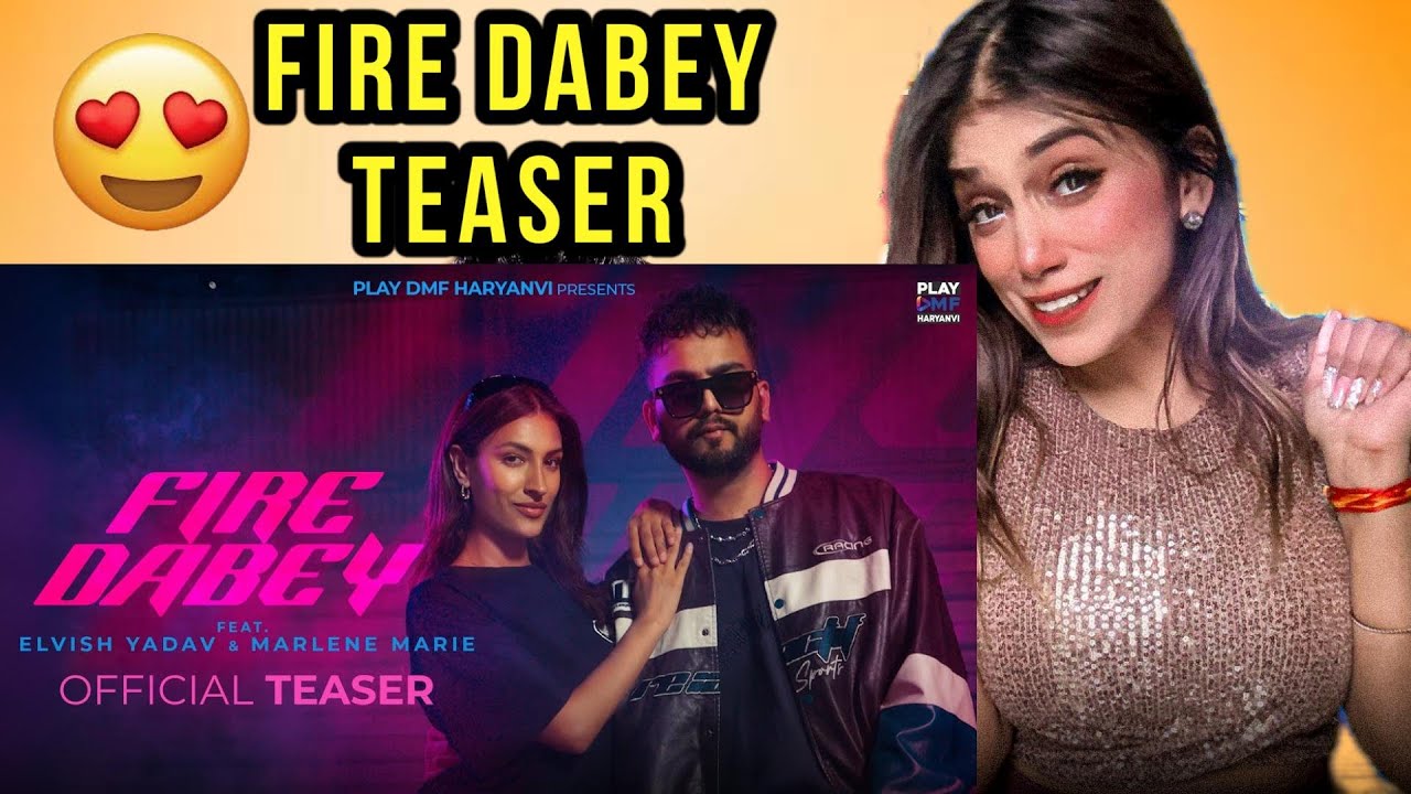 ELVISH YADAV - FIRE DABEY (TEASER) | MARLENE MARIE | MUZIK AMY | RAVISH KHANNA Reaction - YouTube