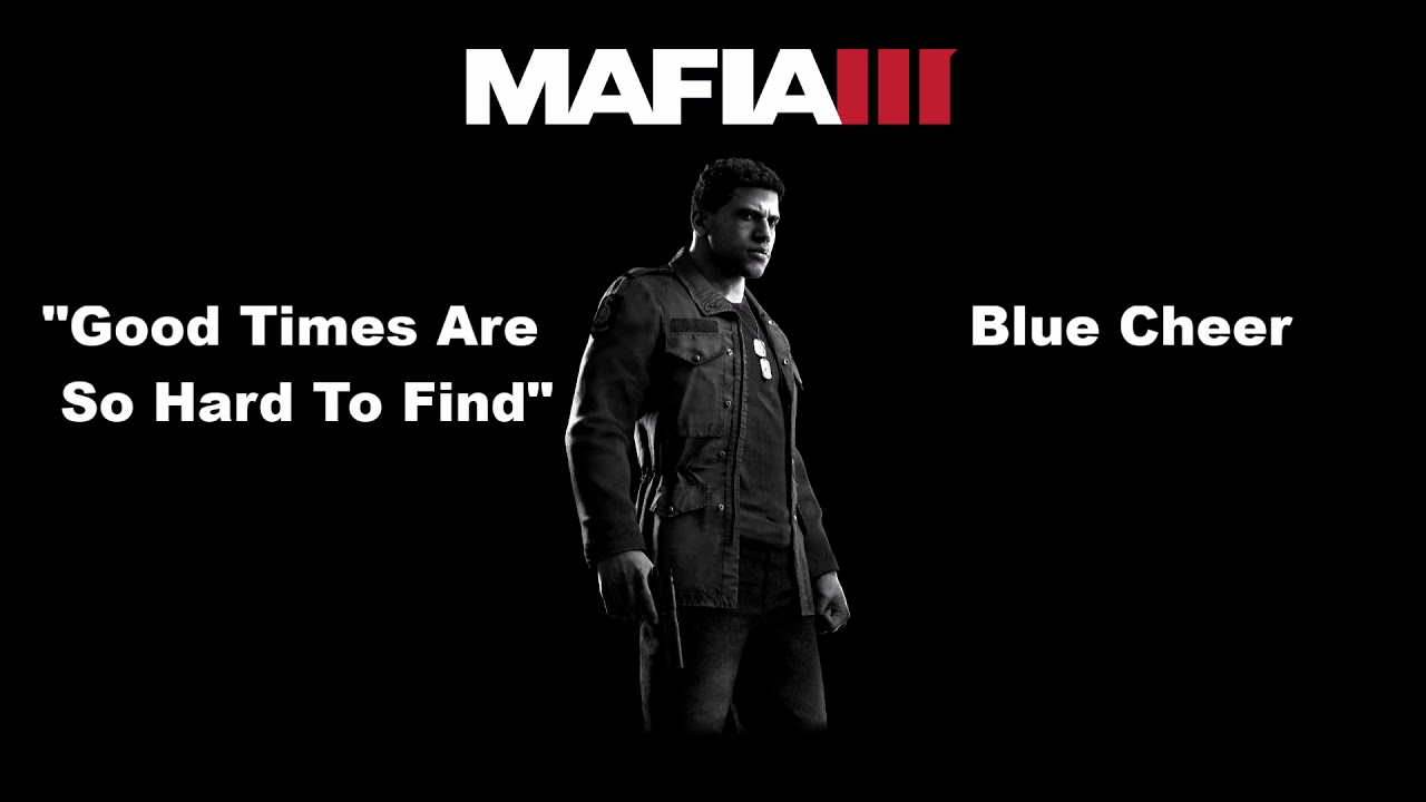 Mafia 3: WNBX: Good Times Are So Hard To Find - Blue Cheer - YouTube