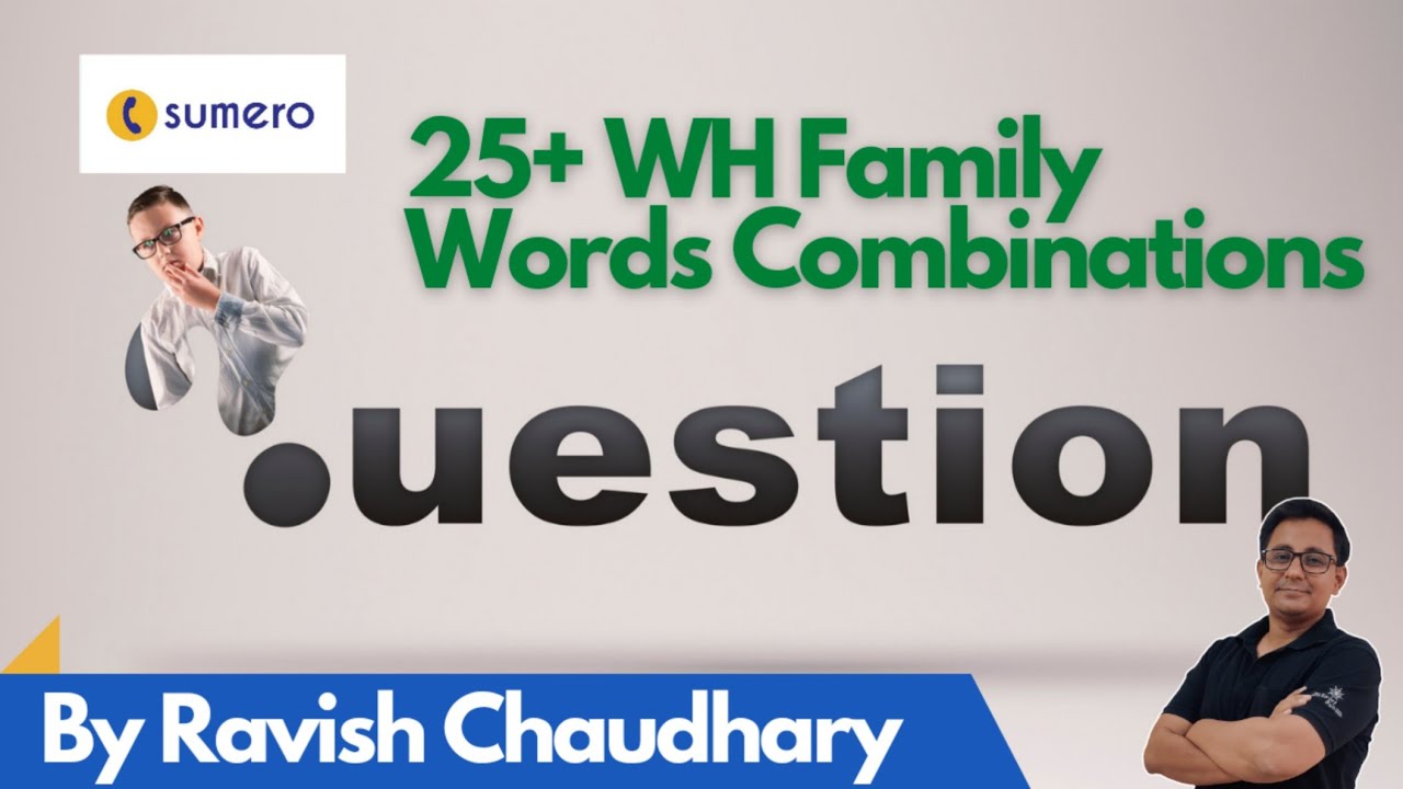How To Use Wh Family In Sentences? | Wh Family Concept | Wh Family All ...