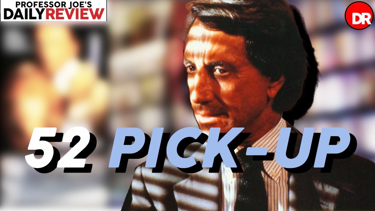 52 Pick-Up [1986] | Daily Review - YouTube
