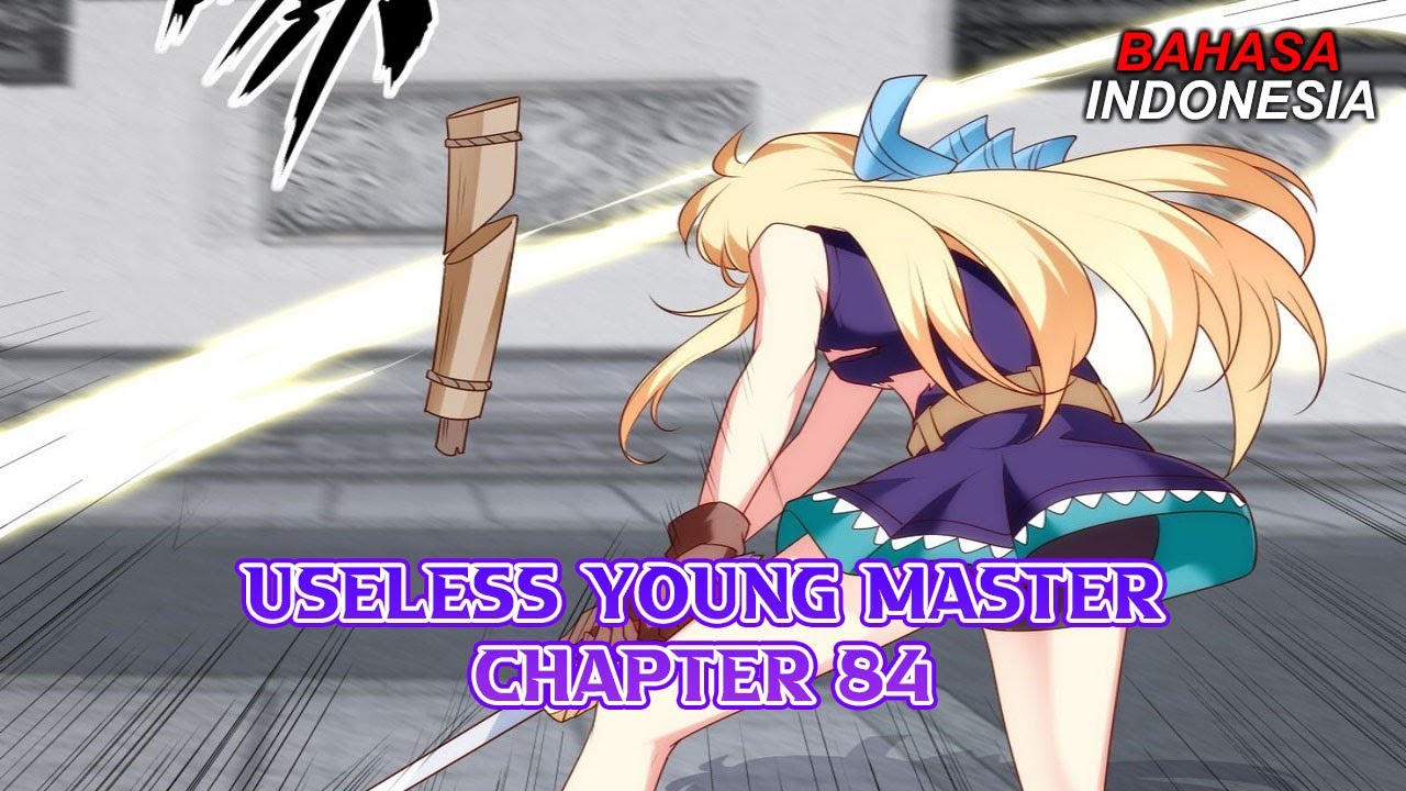 Useless young Master Chapter 84 - Itu sudah selesai - YouTube