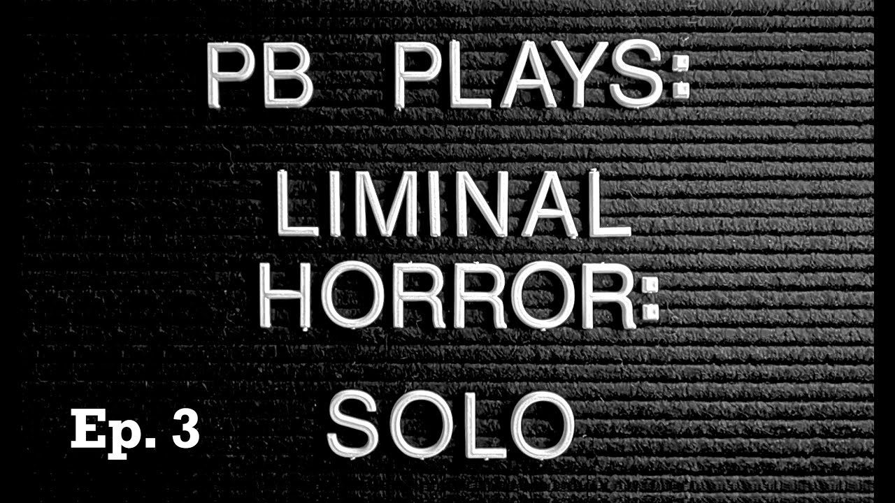 Liminal Horror RPG: Solo Session #3 - YouTube