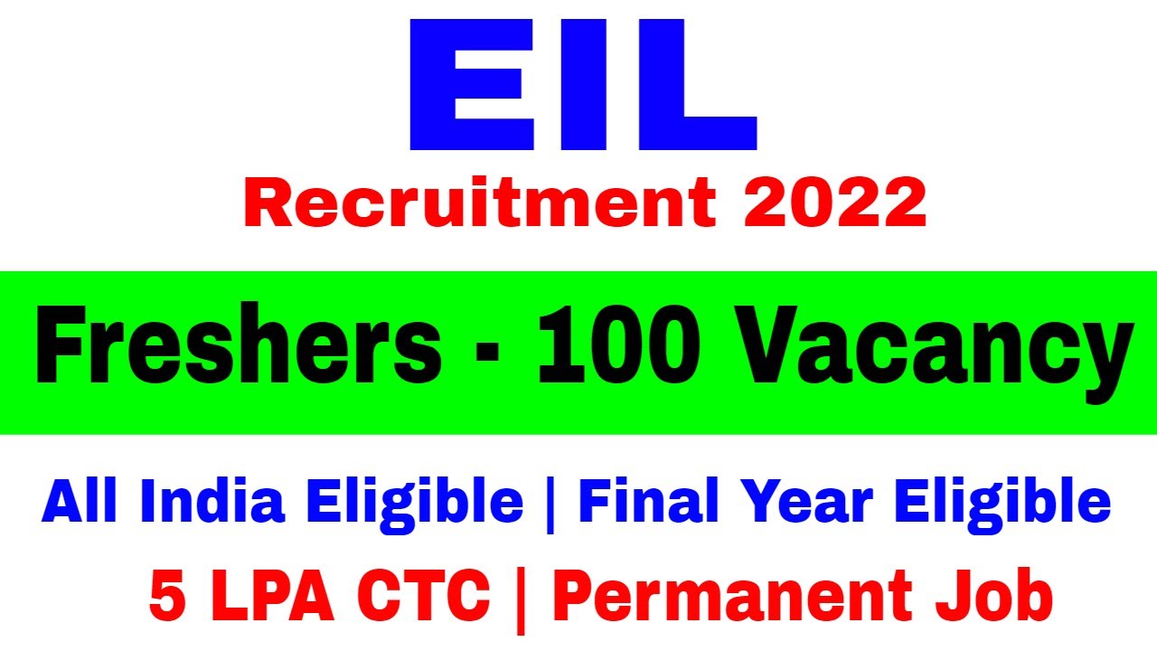 EIL Recruitment 2022 | Freshers 100 Vacancy | All India Eligible ...