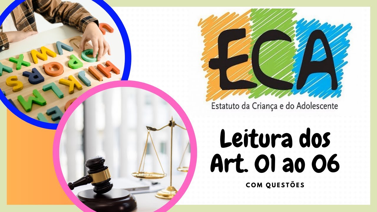 ECA (Estatuto da Criança e do Adolescente) Leitura Art. 01 ao 06 com ...