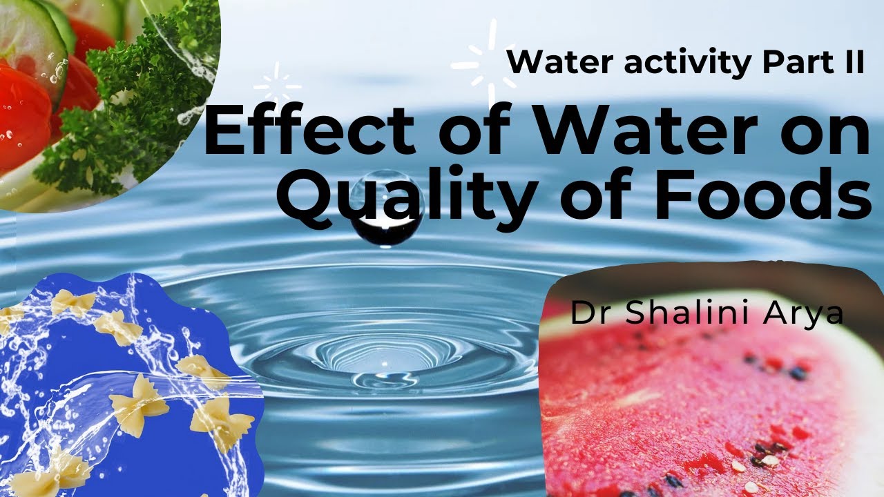 Water activity of Foods - Effect of Water on Quality of Foods - YouTube