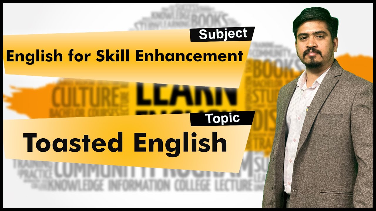 LEC01| English for Skill Enhancement | Toasted English by Dr. K ...