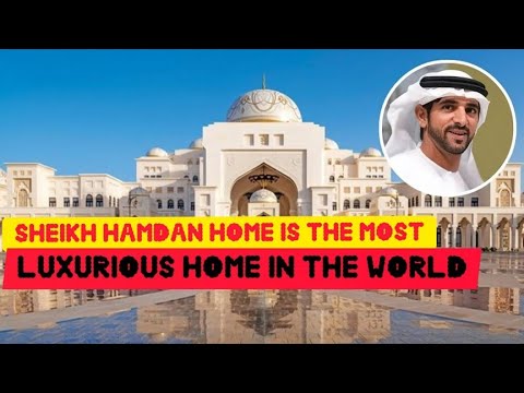 Sheikh Hamdan Home is The Most Luxurious Home In The World..|| Sheikh ...