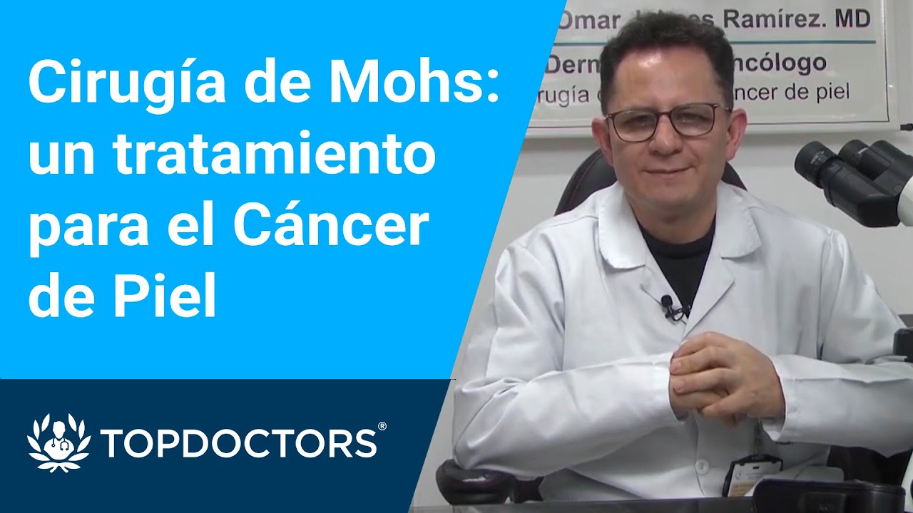 Cirugía de Mohs: un tratamiento para el Cáncer de Piel - YouTube