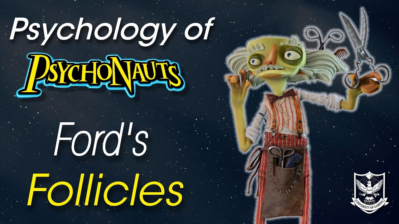 Psychology of Psychonauts | Ford's Follicles - YouTube