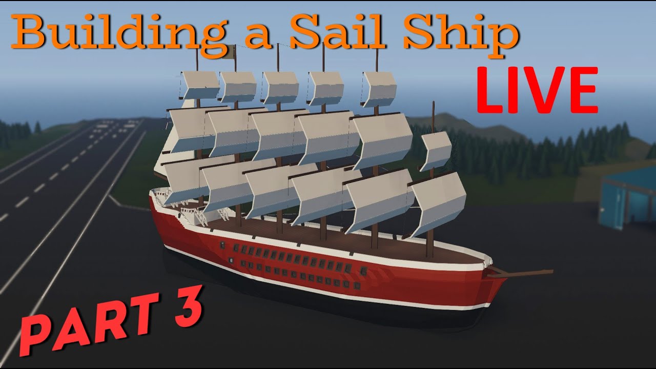 Making a Sail Ship in Stormworks (Part 3) - Live - YouTube