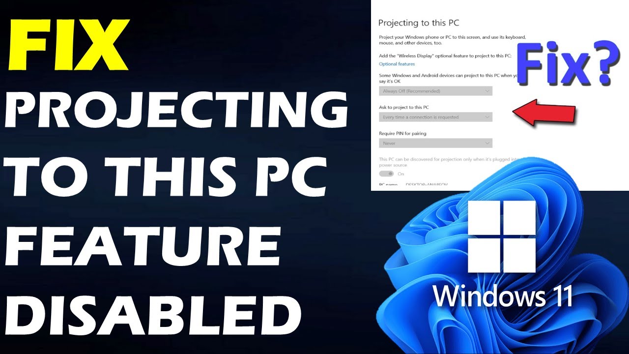 How To Fix "Projecting to This PC Feature Disabled" in Windows 11 - YouTube