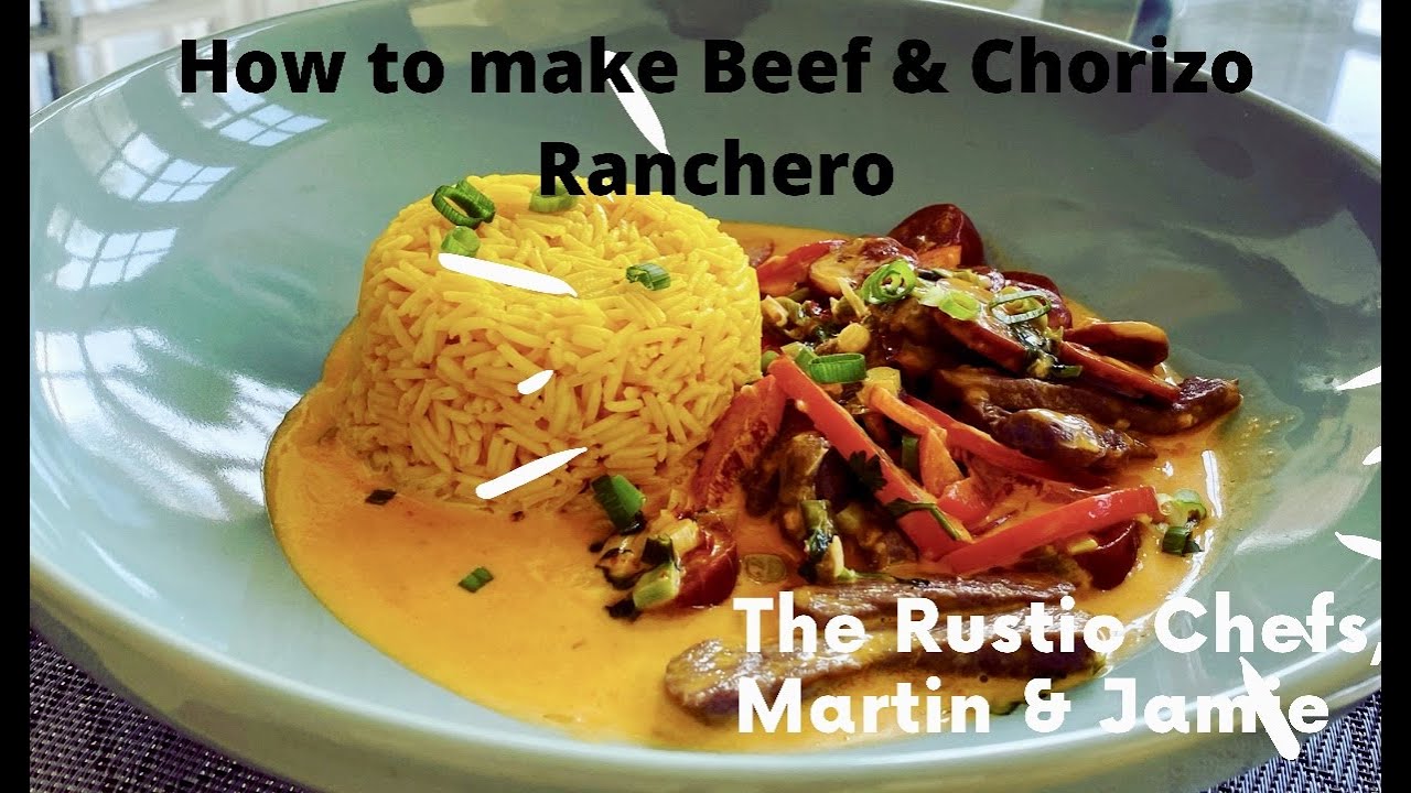 How to make Beef & Chorizo Ranchero | Rustic Recipies | Real Time ...