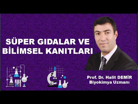 Süper Gıdalar ve Bilimsel Çalışmalar - Prof Dr Halit Demir