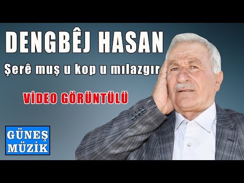DENGBÊJ HASAN  , GİHARE MUŞ U KOP U MILAZGIR