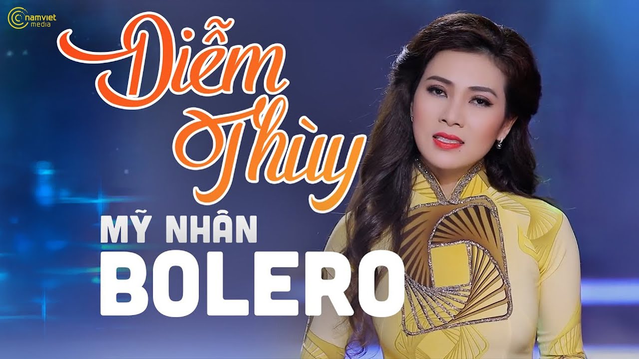 Diễm Thùy Bolero 2025 | Những Ca Khúc Hay Nhất Của Diễm Thùy Bolero Giọng Ca Trữ Tình Vạn Người ...