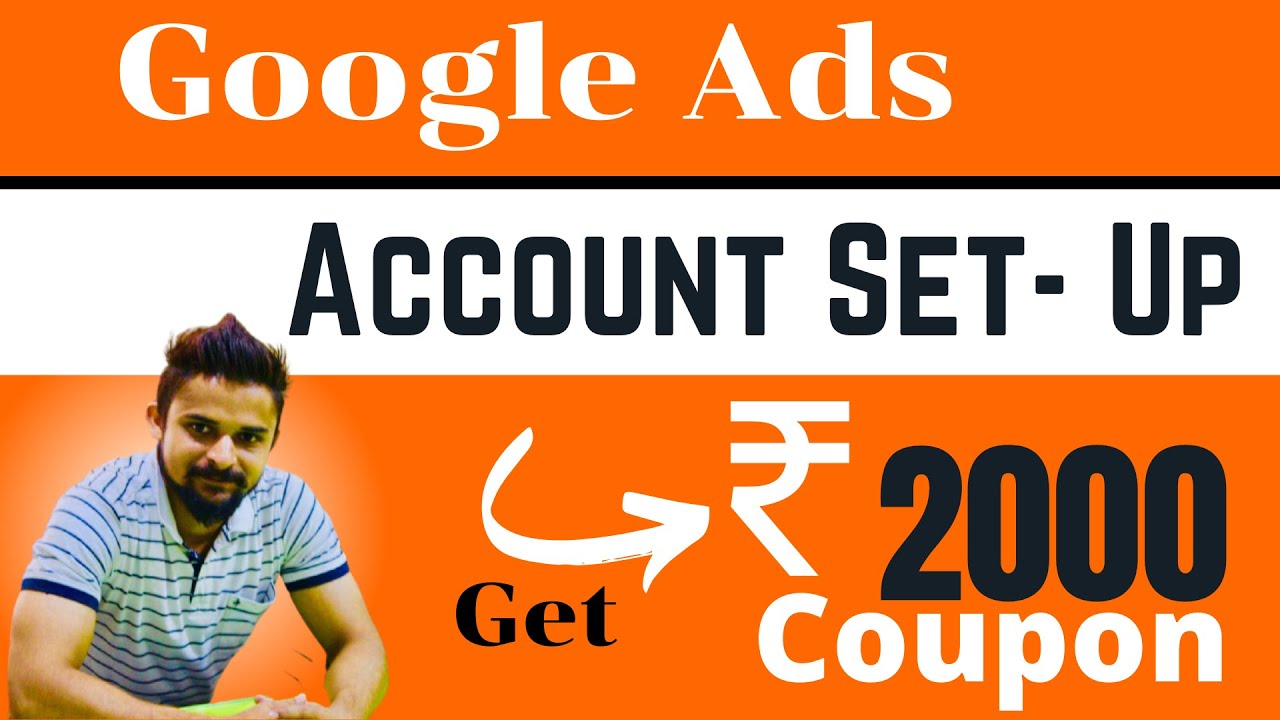 How to setup google ads account 2021 | Get Free Google ads promotional ...