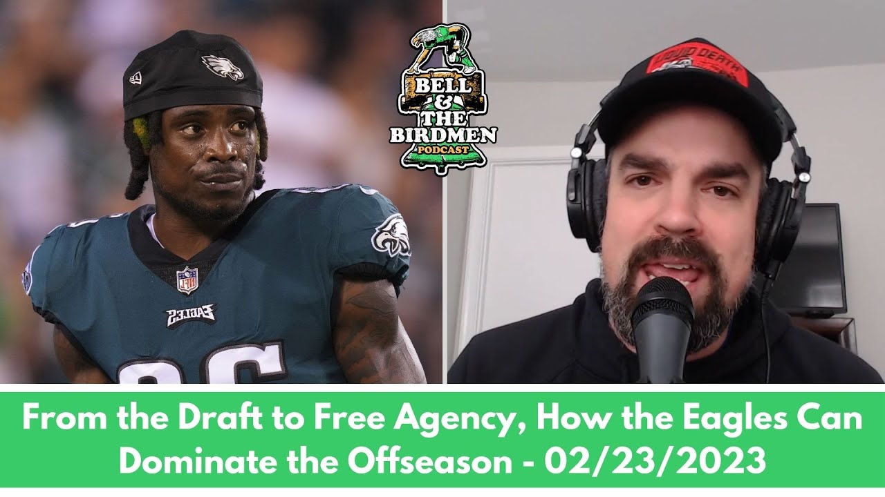 Draft to Free Agency, How the Eagles Can Dominate the Offseason - Bell ...