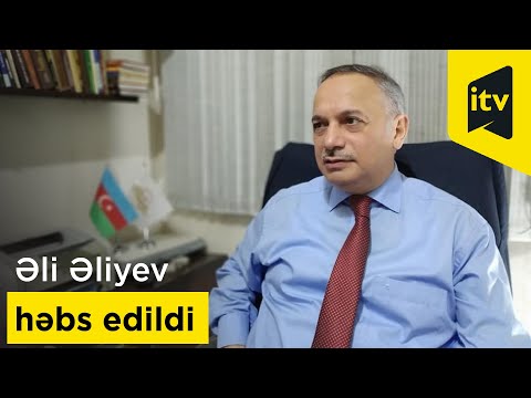 Əli Əliyev həbs edilib