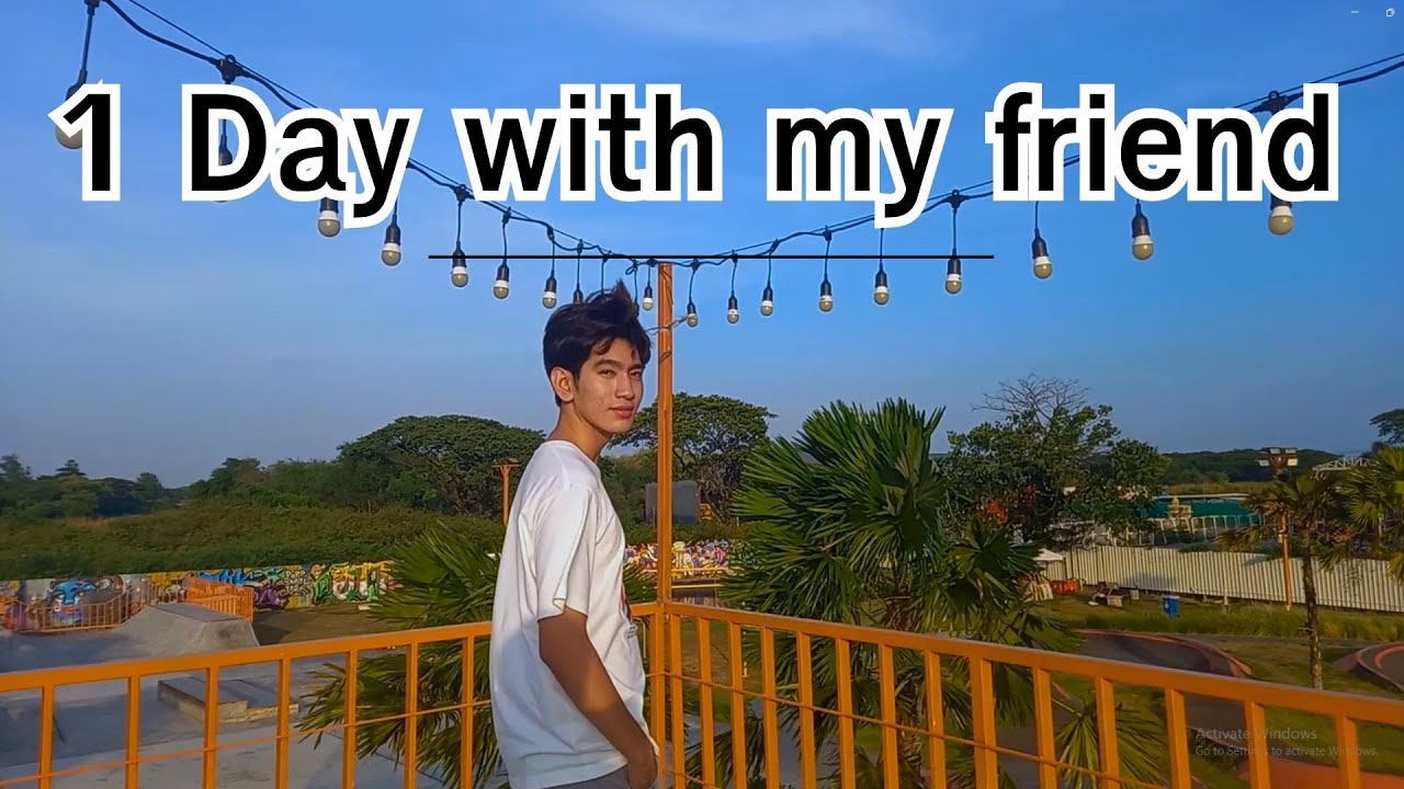 1 Day with my friend - YouTube