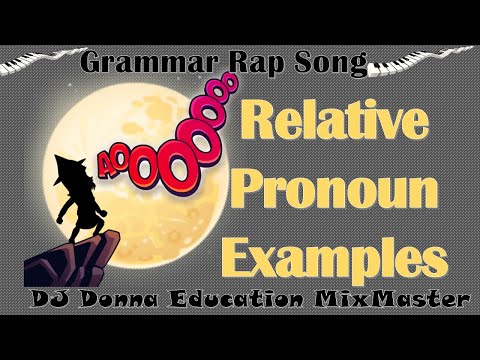 Grammar/Writing Rap Song #57 Relative Pronouns with Examples