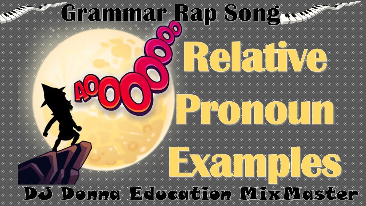 Grammar/Writing Rap Song #57 Relative Pronouns with Examples - YouTube
