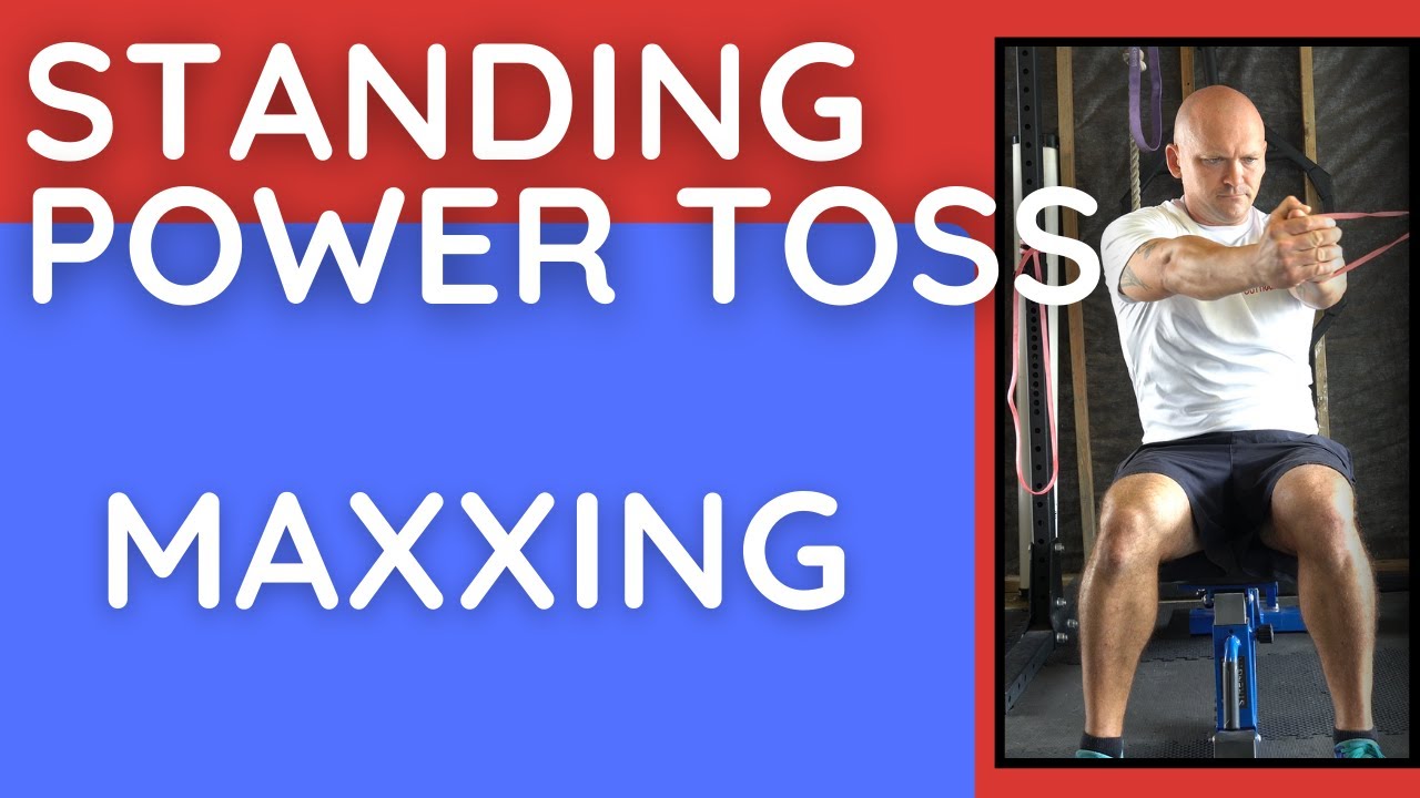 MAXING THE STANDING POWER TOSS: How to get the power you produce out to ...