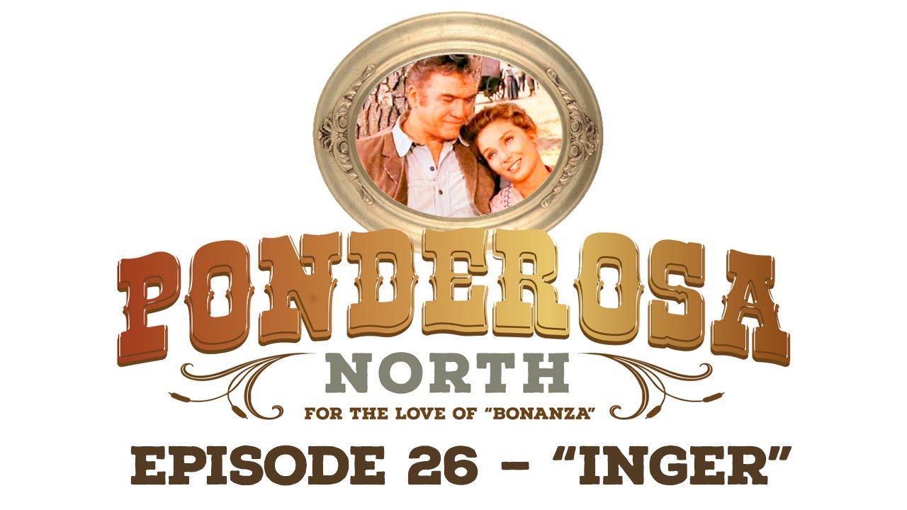 Ponderosa North - For the Love of "Bonanza" – Inger - YouTube