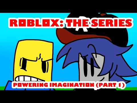 Roblox: The Series - Powering Imagination (Episode 1, Part 1) (ft ...