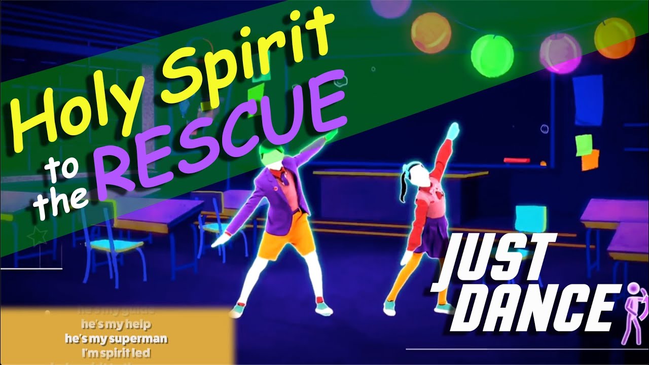 Just Dance Christian - Holy Spirit to the Rescue (Kids Fun Praise Song ...