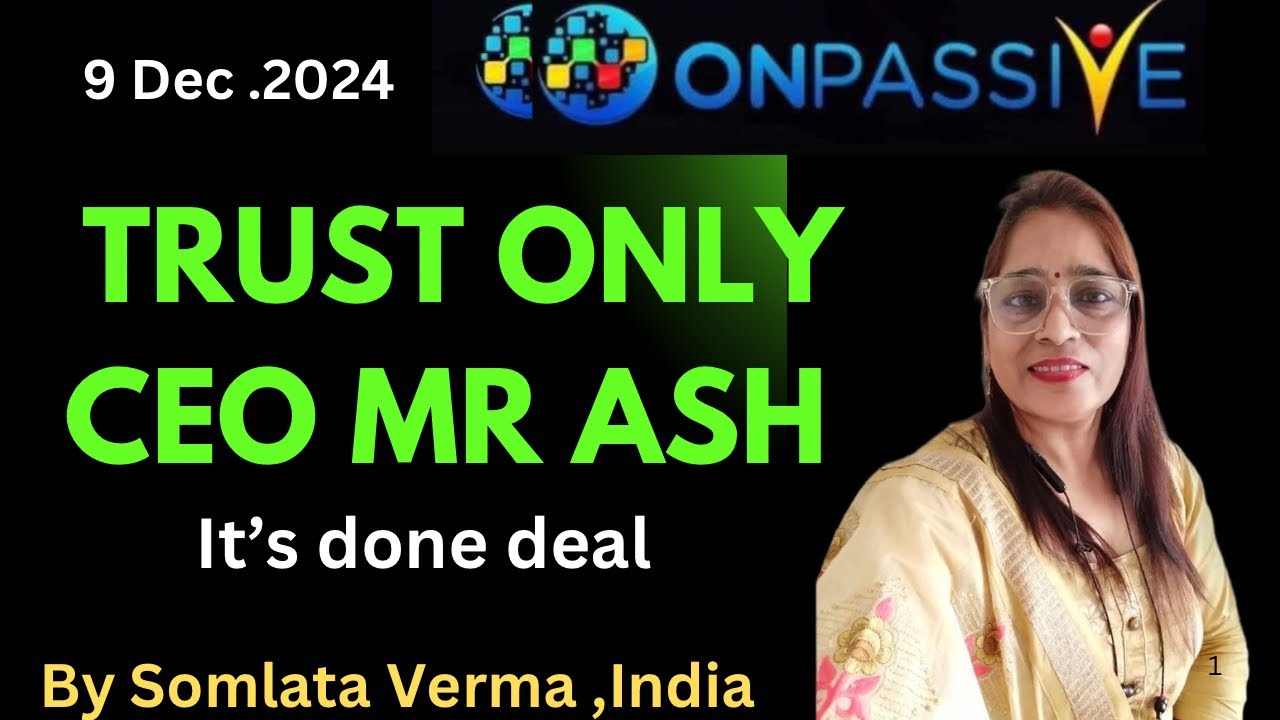 ONPASSIVE || TRUST ONLY CEO || 9 Dec 2024 || Somlata Verma || - YouTube